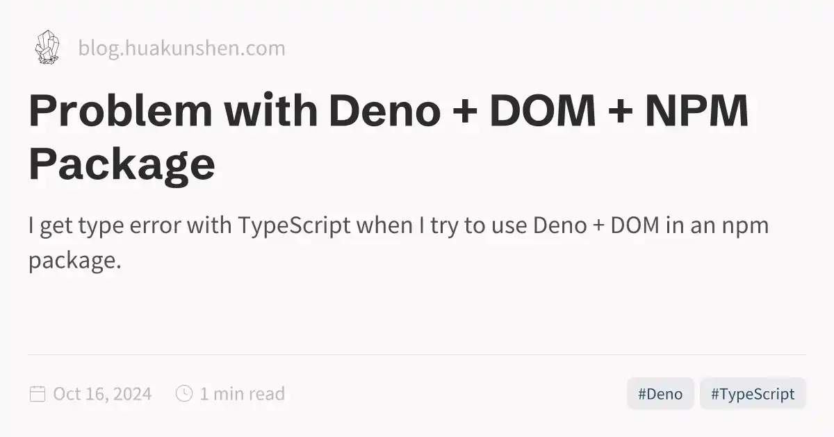 Problem with Deno + DOM + NPM Package
